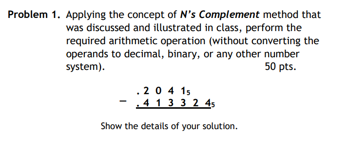 Solved Applying the concept of N’s Complement method that | Chegg.com