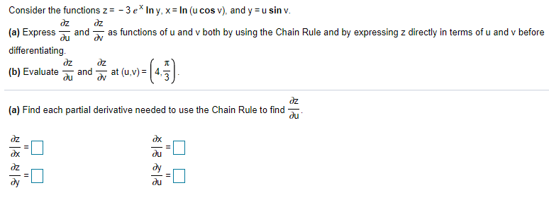Solved Consider the functions z= -3 e* Iny, x= In (u cos v), | Chegg.com