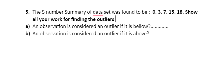 Solved 5. The 5 number Summary of data set was found to be : | Chegg.com