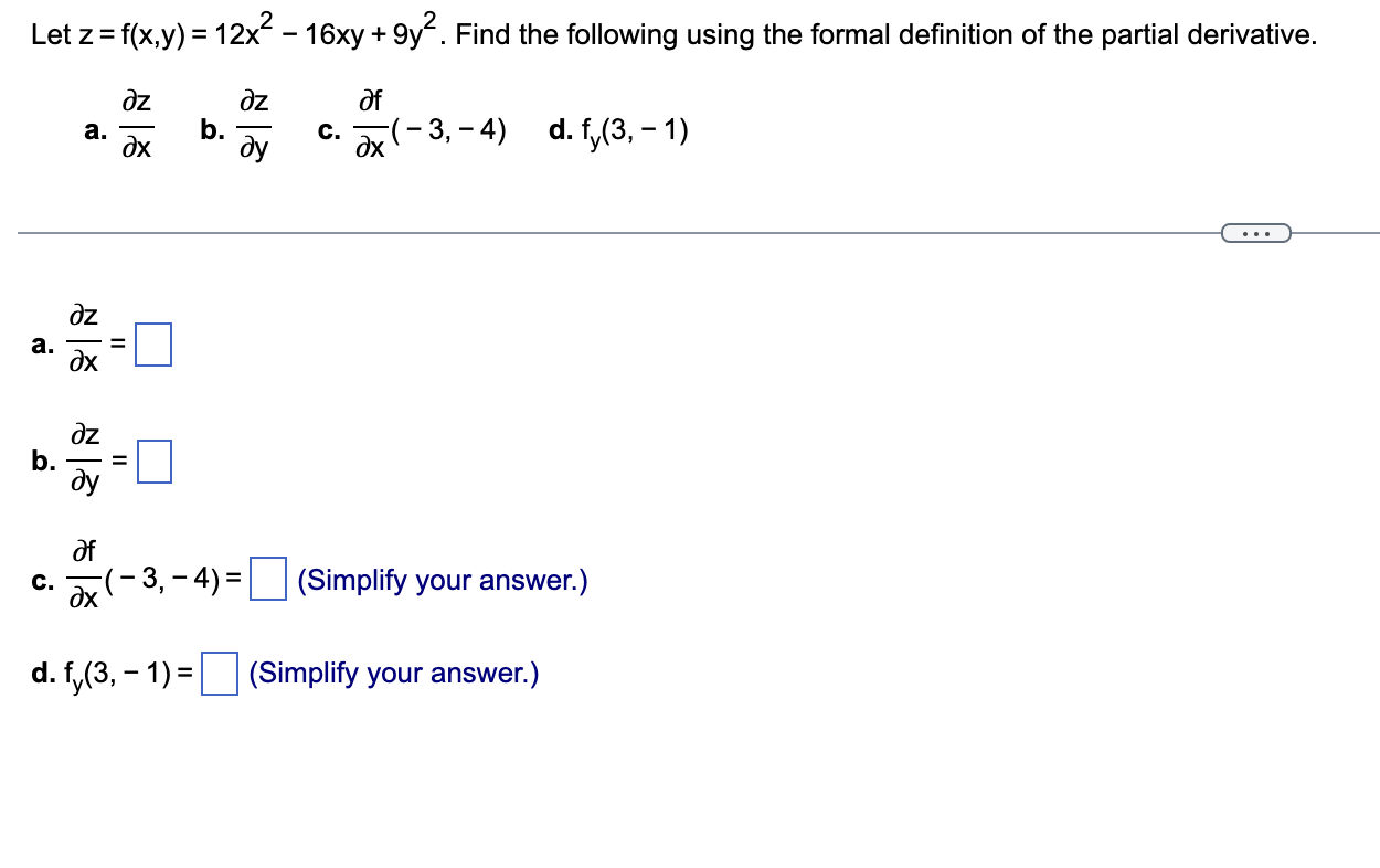 Solved Let z=f(x,y)=12x2−16xy+9y2. Find the following using | Chegg.com