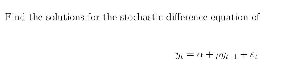 Find the solutions for the stochastic difference | Chegg.com