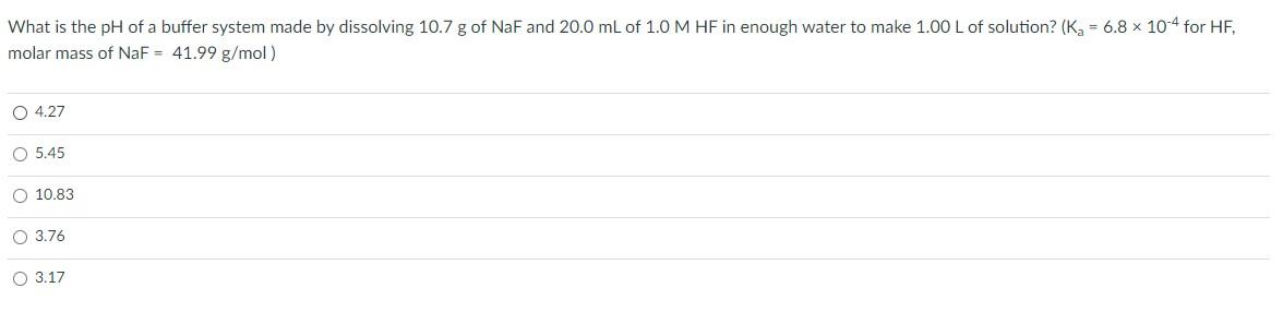 Solved What is the pH of a buffer system made by dissolving | Chegg.com