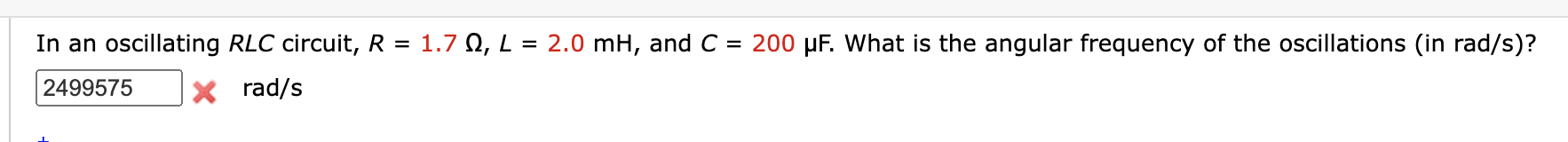 Solved = In an oscillating RLC circuit, R = 1.7 12, L = 2.0 | Chegg.com