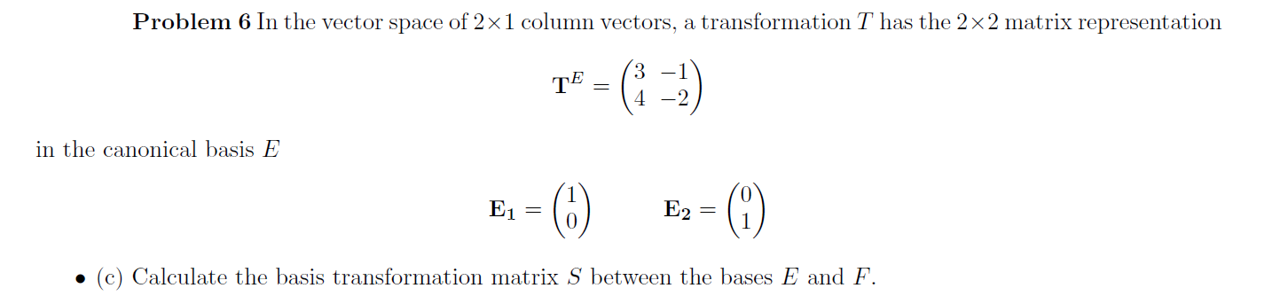 Solved Problem 6 In the vector space of 2×1 column vectors, | Chegg.com