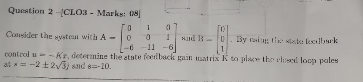 Solved Question 2 -[CLO3 - Marks: 08] Consider the system | Chegg.com