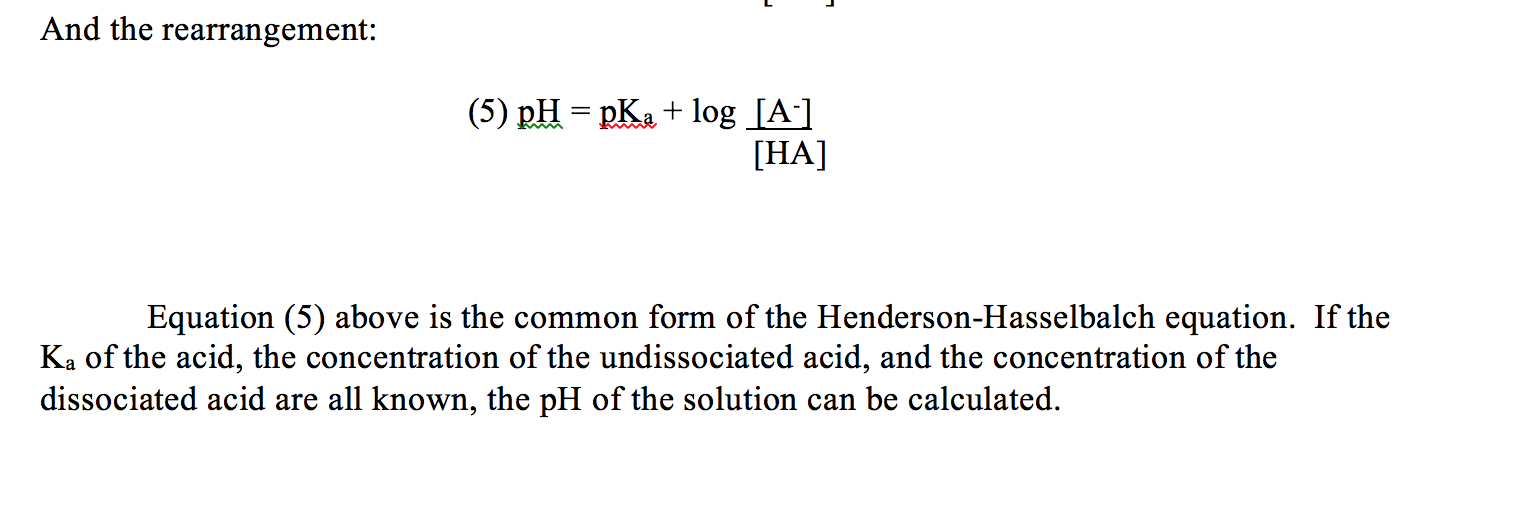 Solved And the rearrangement: (5) pH = pka + log [A-] [HA] | Chegg.com