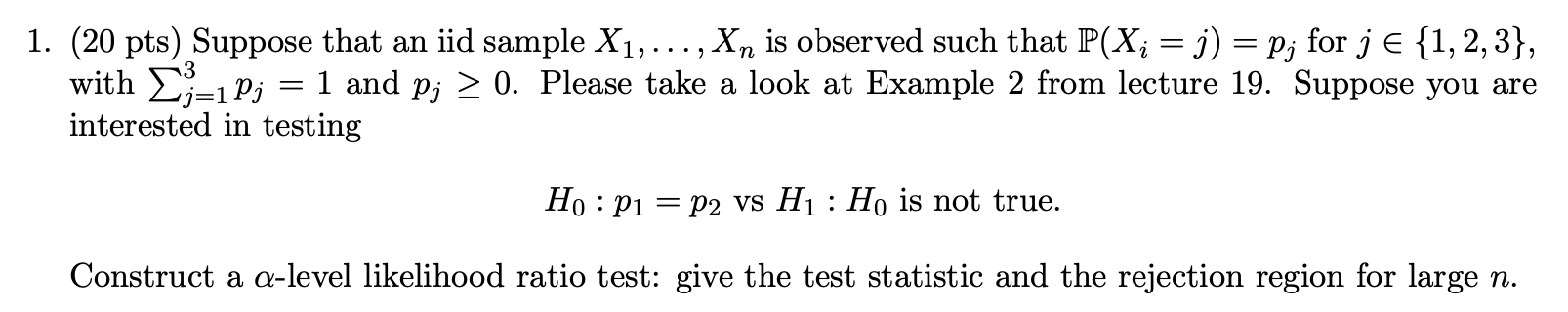 Solved 1. (20 pts) Suppose that an iid sample X1,..., Xn is | Chegg.com