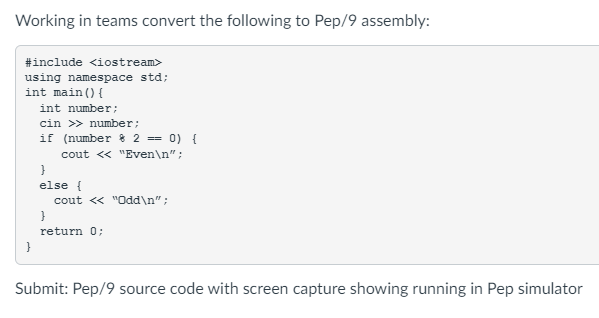 Solved Working in teams convert the following to Pep/9 | Chegg.com