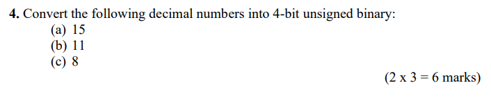 Solved 4. Convert the following decimal numbers into 4-bit | Chegg.com