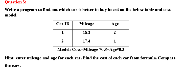 Solved Question 3: Write a program to find out which car is | Chegg.com