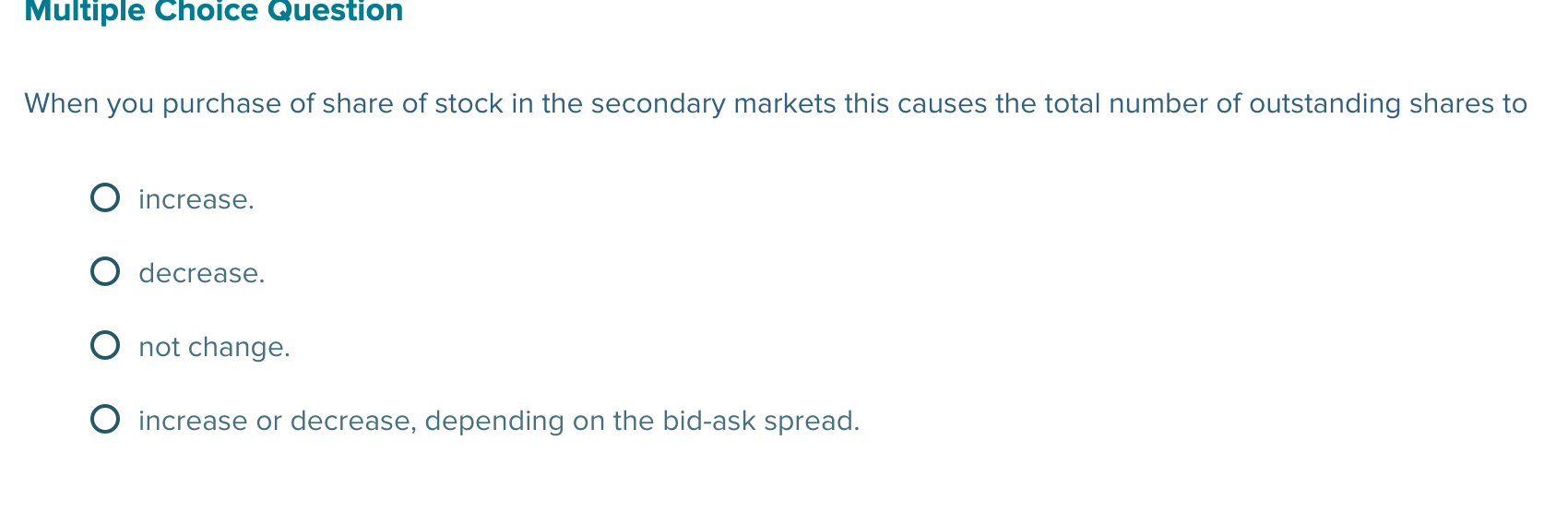 Solved Multiple Choice Question When you purchase of share | Chegg.com