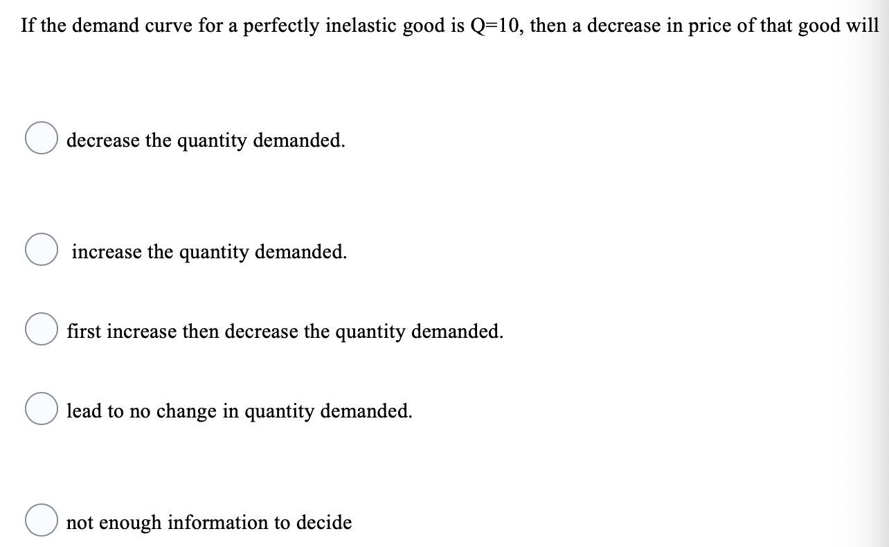 Solved If the demand curve for a perfectly inelastic good is | Chegg.com