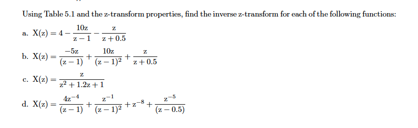 Solved Using Table 5.1 and the z-transform properties, find | Chegg.com
