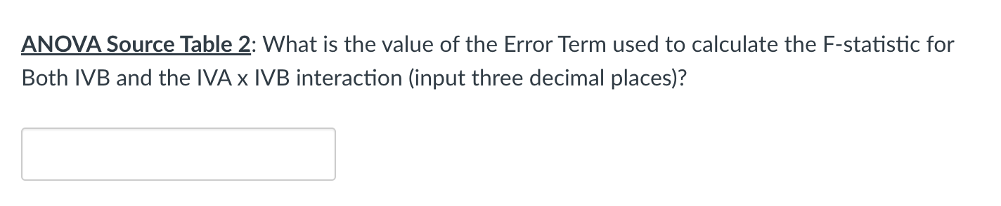 Solved ANOVA Source Table 1 Source df SS MS F Prob. | Chegg.com