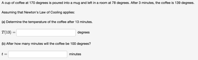Solved A cup of coffee at 170 degrees is poured into a mug | Chegg.com