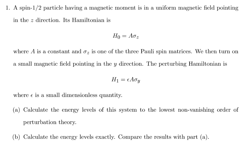 Solved 1. A spin-1/2 particle having a magnetic moment is in | Chegg.com
