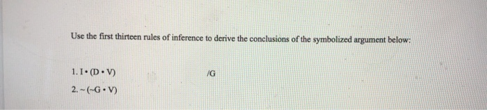 Solved Use the first thirteen rules of inference to derive | Chegg.com