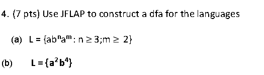 Solved 4. (7 pts) Use JFLAP to construct a dfa for the | Chegg.com