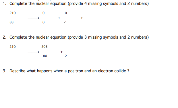 Solved 1. Complete the nuclear equation (provide 4 missing | Chegg.com