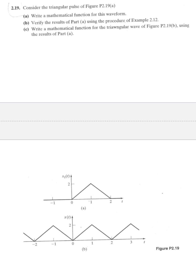 Solved 2.19. Consider the triangular pulse of Figure | Chegg.com Solved 2.19. Consider the triangular pulse of Figure | Chegg.com