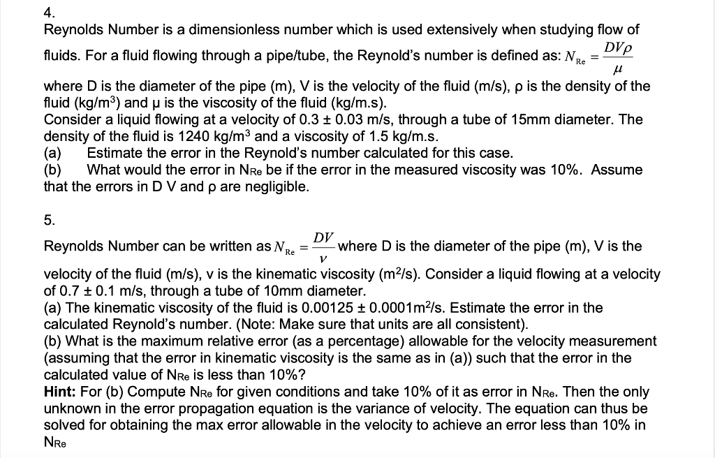 Solved 4. Reynolds Number is a dimensionless number which is | Chegg.com