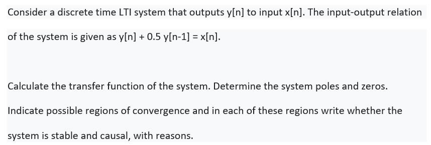 Solved Consider a discrete time LTI system that outputs y[n] | Chegg.com