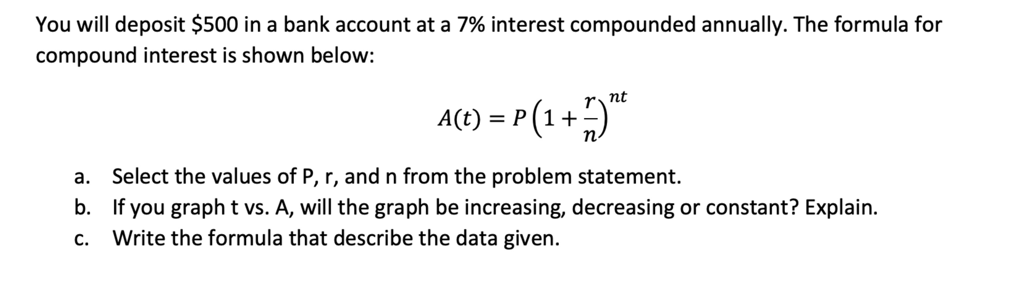 Solved You will deposit $500 ﻿in a bank account at a 7% | Chegg.com