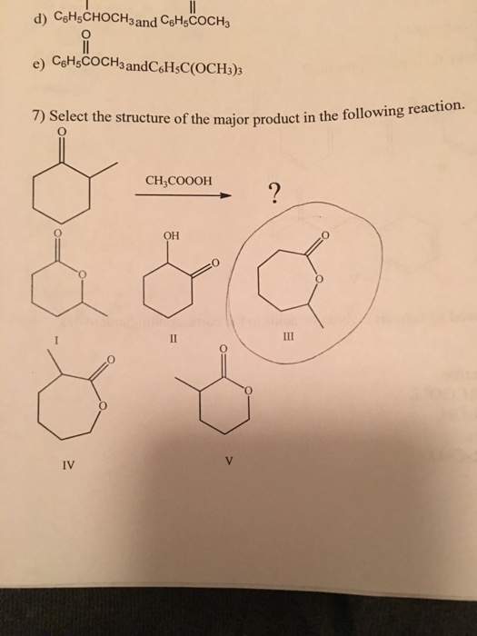Solved d) CsHsCHOCH3 and CeHsCOCH3 7) Select the structure | Chegg.com