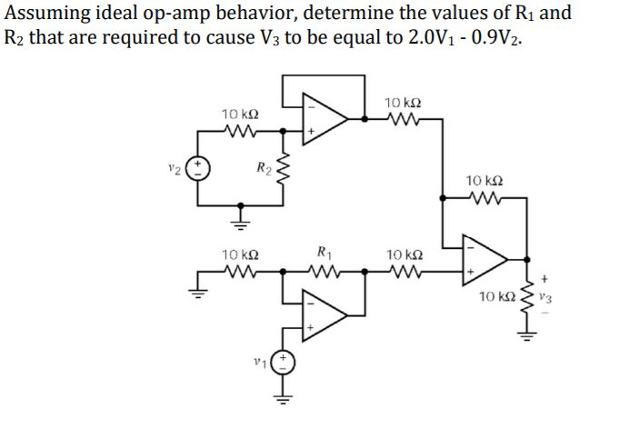 Solved Assuming ideal op-amp behavior, determine the values | Chegg.com