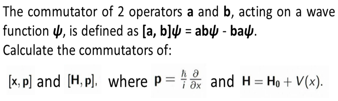 Solved The commutator of 2 operators a and b, acting on a | Chegg.com
