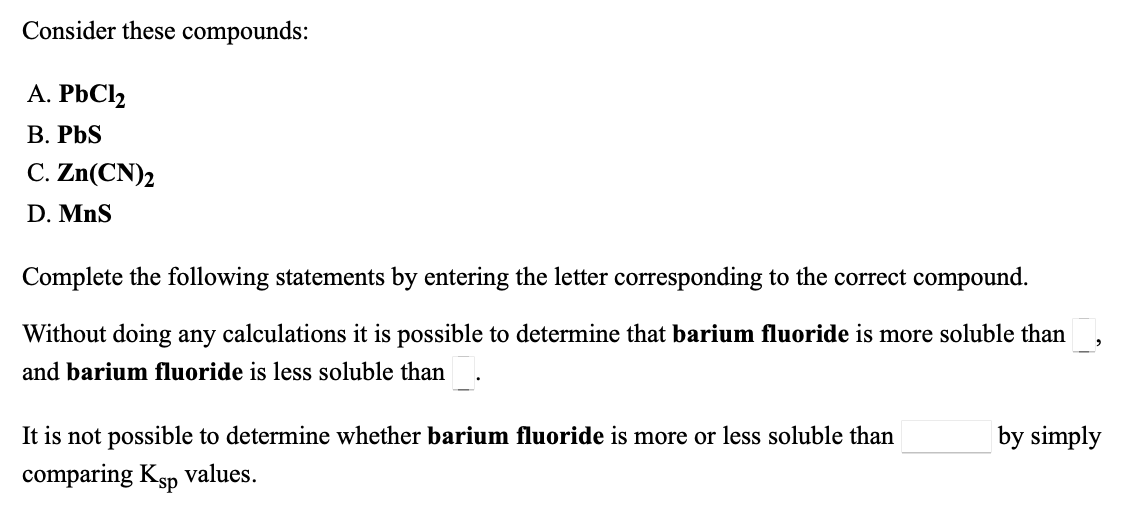 Solved Consider these compounds: A. PbCl2 B. PbS C. Zn(CN)2 | Chegg.com