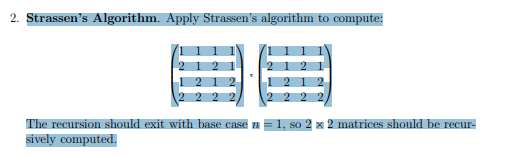 Solved 2. Strassen's Algorithm. Apply Strassen's algorithm | Chegg.com