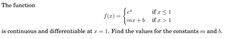 Solved The function f(x)={exmx+b if x≤1 if x>1 is continuous | Chegg.com