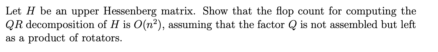 Let H be an upper Hessenberg matrix. Show that the | Chegg.com