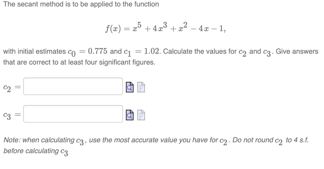 Solved The secant method is to be applied to the function | Chegg.com