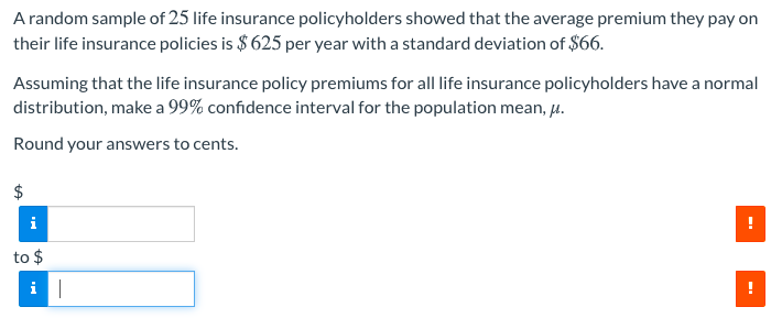 Solved A random sample of 25 life insurance policyholders | Chegg.com