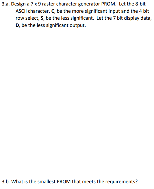 3.a. Design a 7 x 9 raster character generator PROM. | Chegg.com