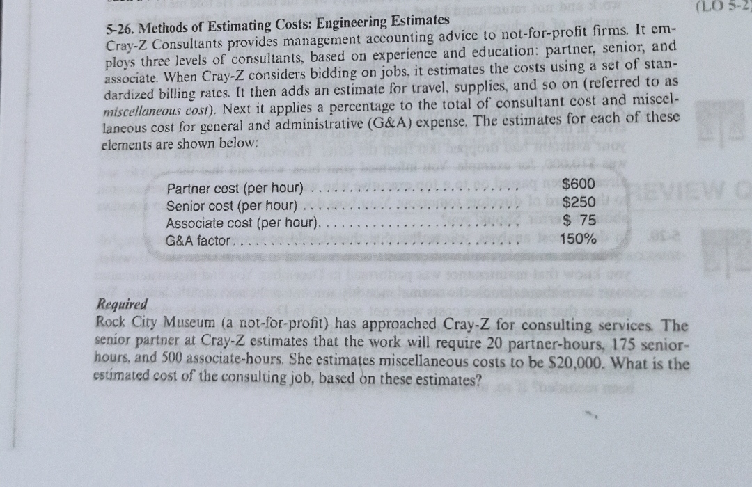 Solved 5-26. ﻿Methods of Estimating Costs: Engineering | Chegg.com