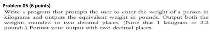Solved Problem 05 (6 points) Write a program that prompts | Chegg.com