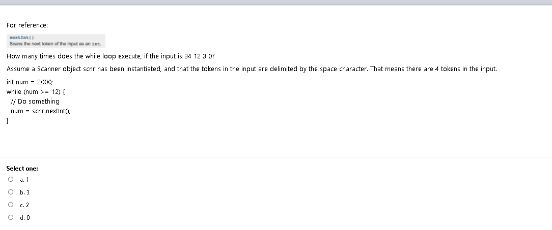 Solved For reference: nextInt() Scans the next token of the | Chegg.com