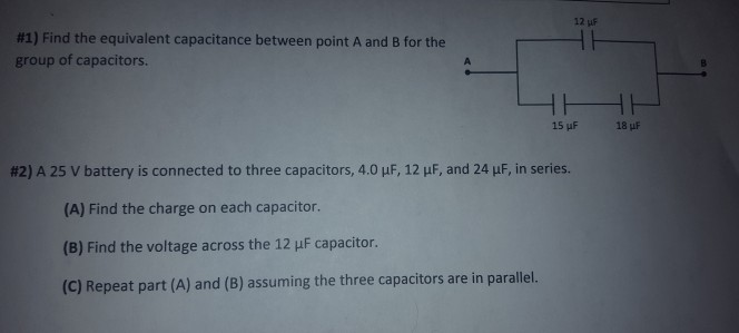 Solved 12 JuF #1) Find the equivalent capacitance between | Chegg.com