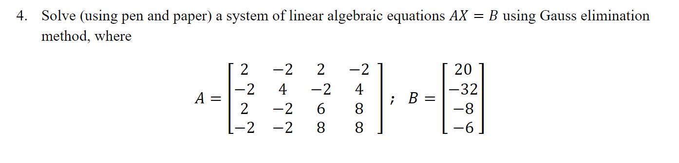 Solved 4. Solve (using pen and paper) a system of linear | Chegg.com