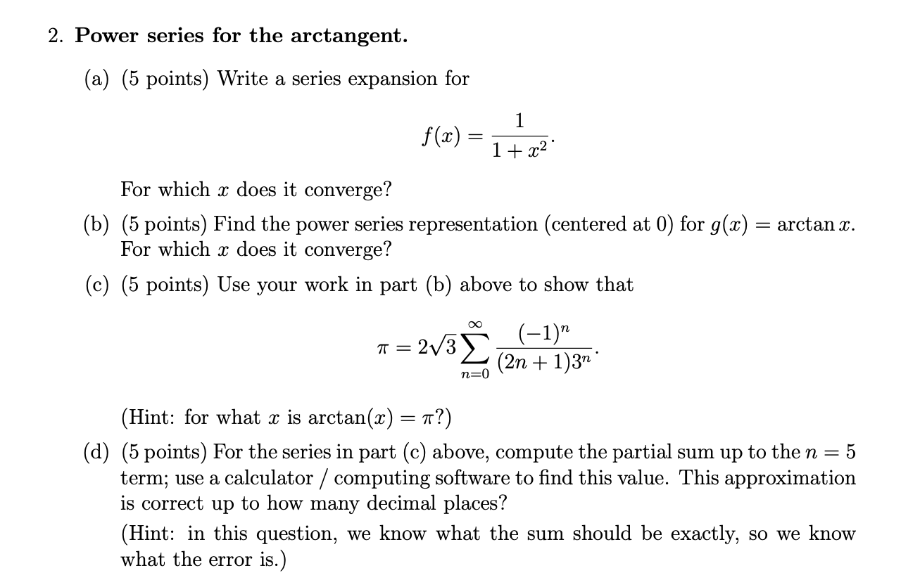 Solved 2. Power series for the arctangent. (a) (5 points) | Chegg.com