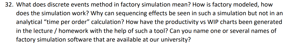 Solved 32. What does discrete events method in factory | Chegg.com