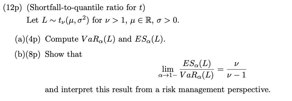 (12p) (Shortfall-to-quantile ratio for t) Let L ~ | Chegg.com