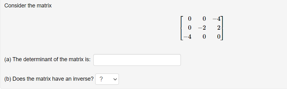 Solved Consider the matrix 0 0 0 -2 2 0 4 0 (a) The | Chegg.com