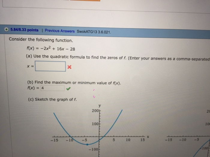 Solved a) Use the quadratic formula to find the zeros of f. | Chegg.com