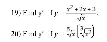 Solved 19) Find y′ if y=xx2+2x+3. 20) Find y′ if y=5x(3x2) | Chegg.com
