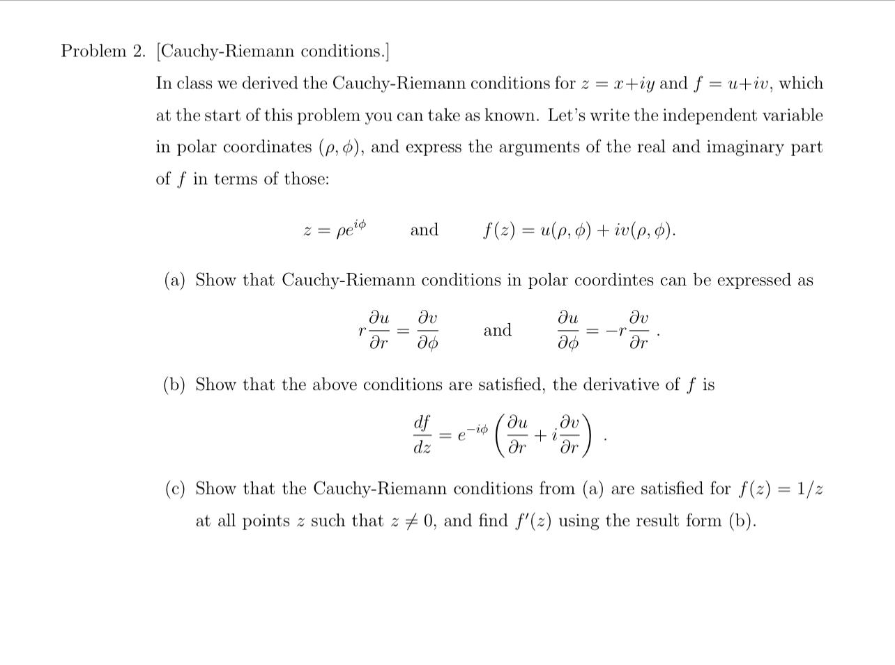 Solved == Problem 2. (Cauchy-Riemann conditions.] In class | Chegg.com