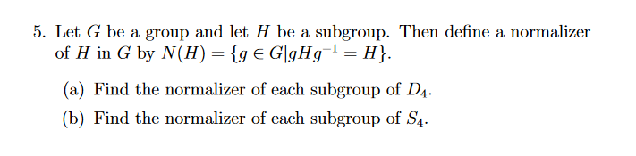 Solved 5. Let G be a group and let H be a subgroup. Then | Chegg.com